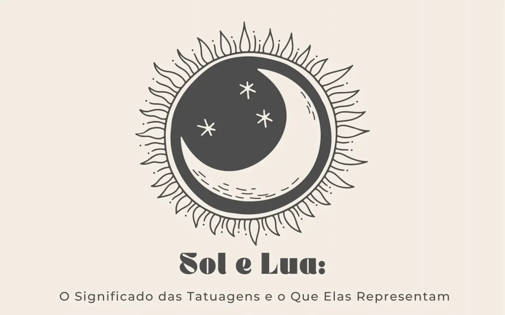 Tatuagem de Sol e Lua: Significado, Simbolismo e O Que Elas Representam